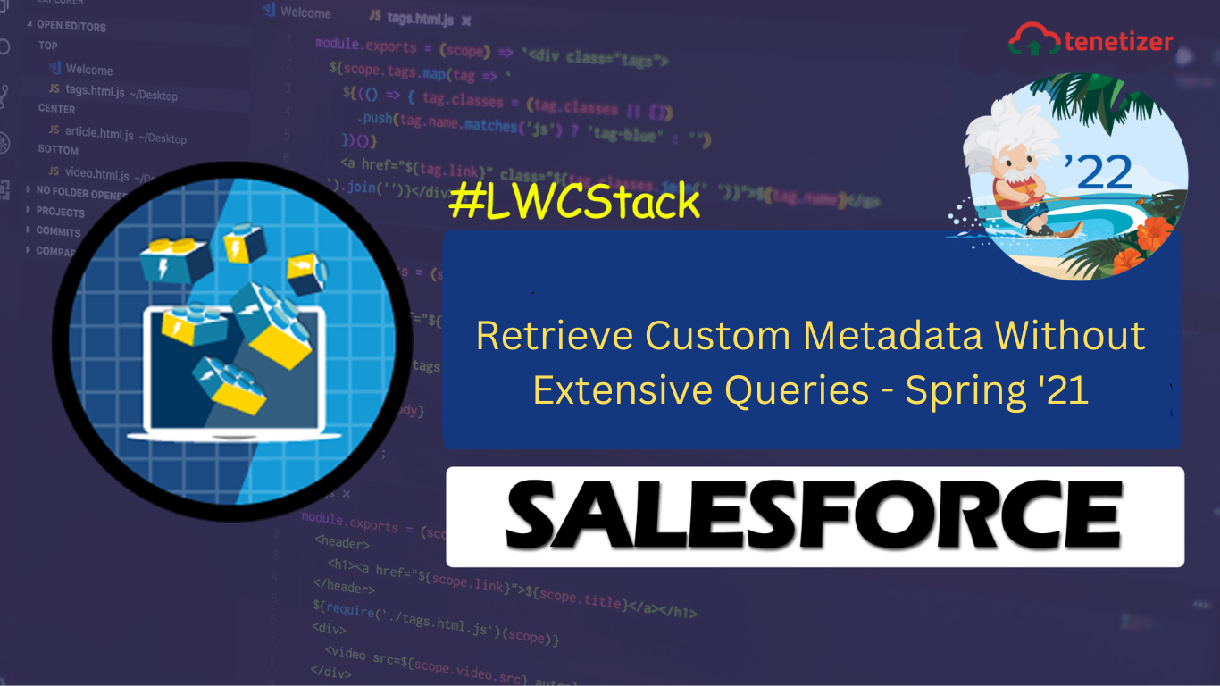 Retrieve Custom Metadata Without Extensive Queries - Spring '21 ... Retrieve Custom Metadata Without Extensive Queries - Spring '21 ...