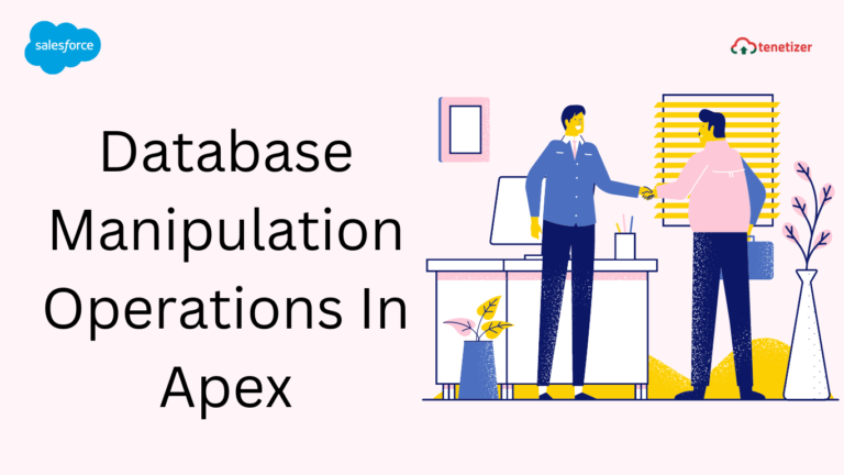 Database Manipulation Operations In Apex - SFDCian - Best Salesforce Consultant & Architect